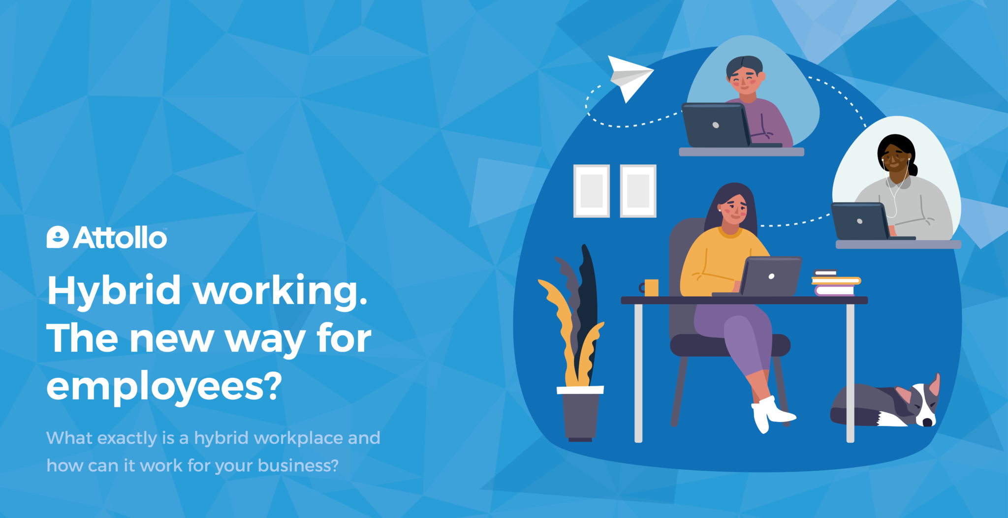 Hybrid working: Make it work for your business | Attollo Intranet